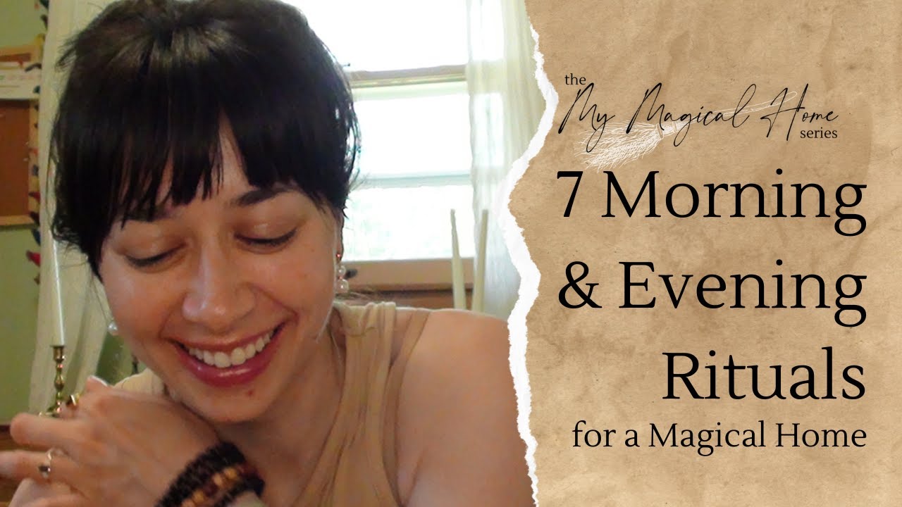 340 - 7 Morning and Evening Rituals for a Magical Home 🌞🌙 - My Magical ...