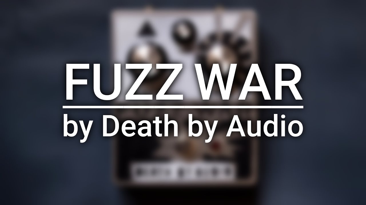 FUZZ WAR by Death by Audio | PEDAL DEMO - YouTube