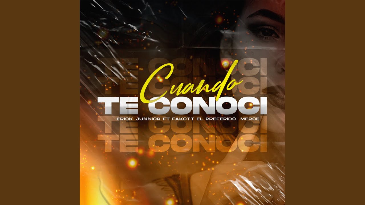 Cuando te conoci (feat. fakott & merce) - YouTube