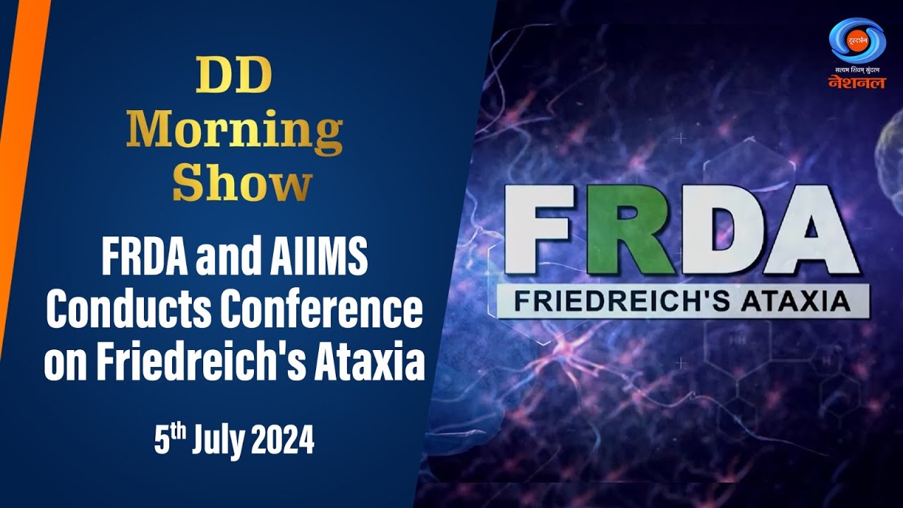 DD Morning Show | FRDA and AIIMS Conducts Conference on Friedreich's ...