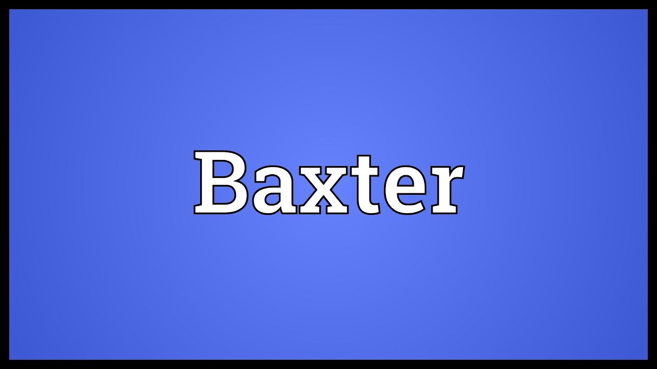 Baxter Meaning - YouTube