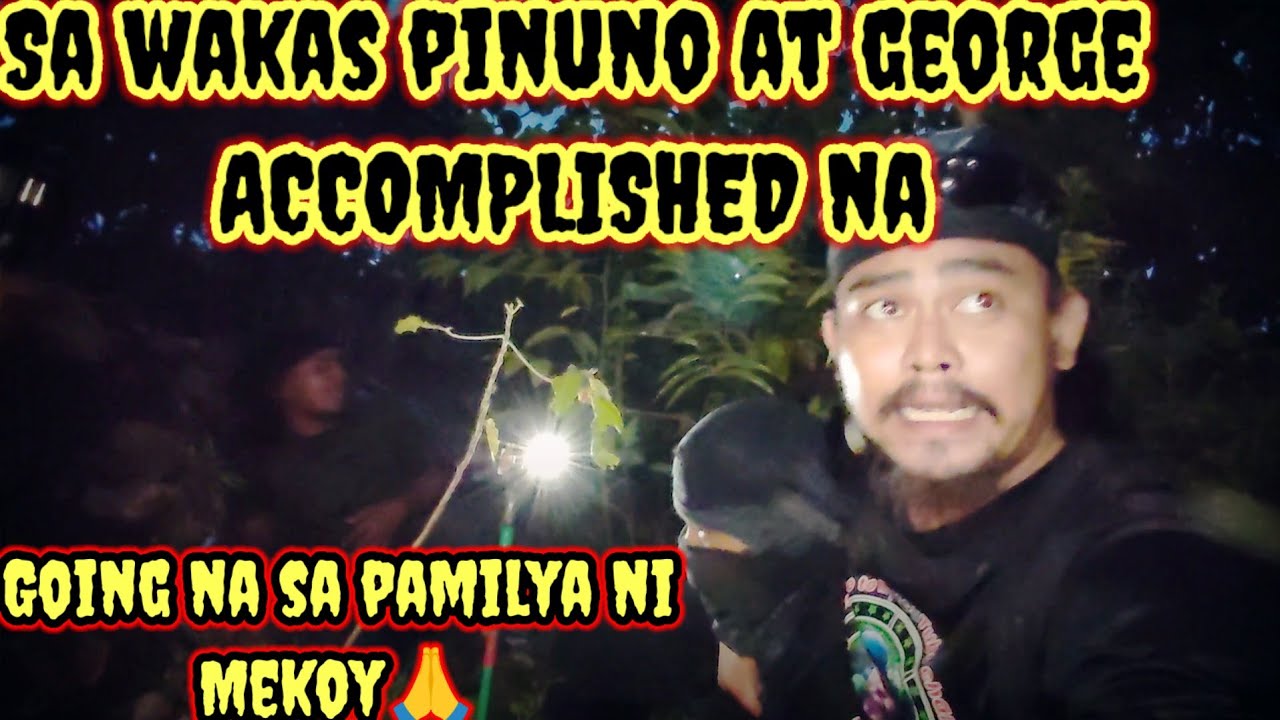 MISSION ACCOMPLISHED,GABREL AT GEORGE DALA NA NAMIN PROCED SA PAMILYA ...