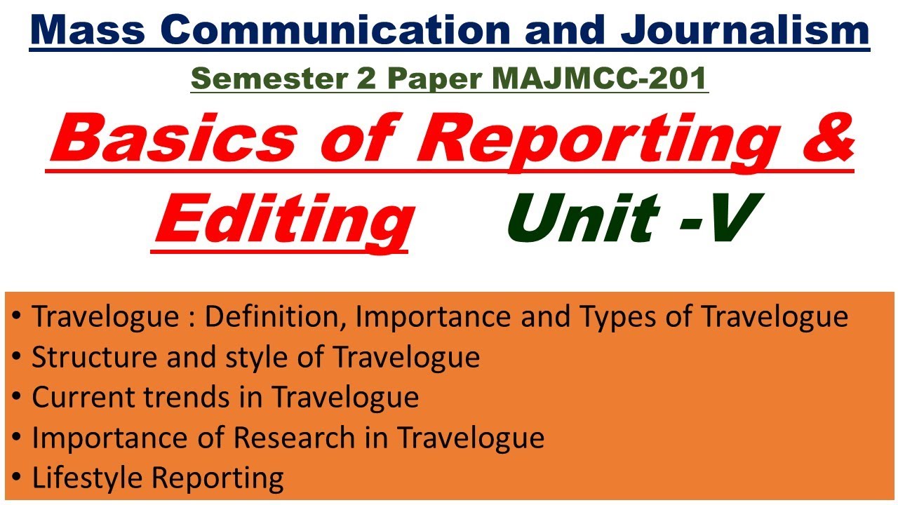 Basics of reporting and editing Unit 5| MA Journalism and Mass ...