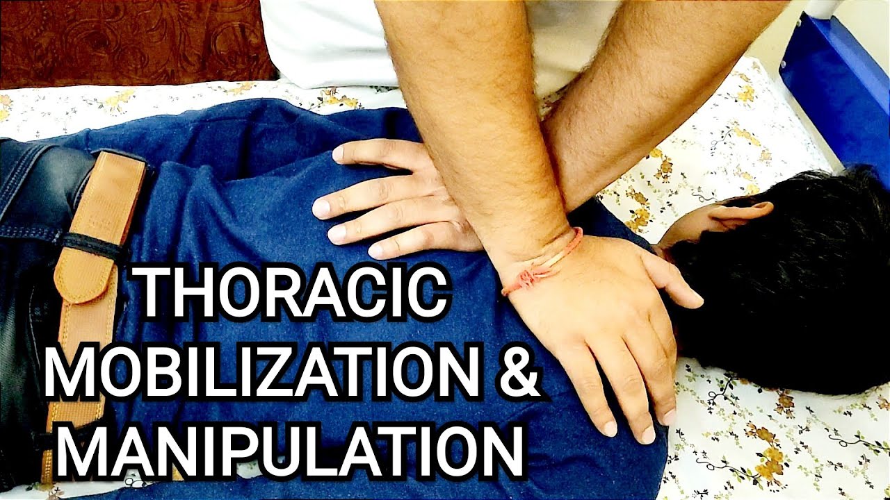 THORACIC MOBILIZATION and MANIPULATION - YouTube