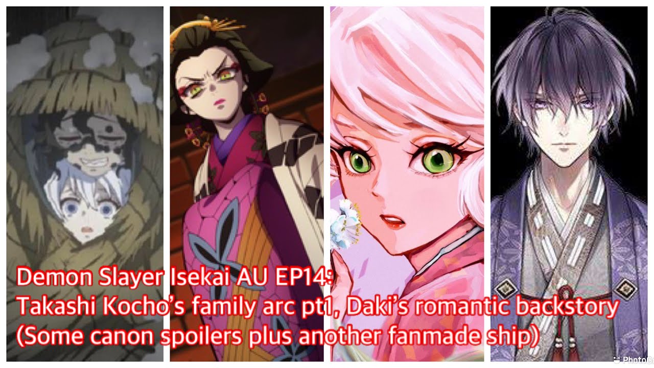 Demon Slayer Isekai AU EP14: Takashi Kocho Family Arc Pt1, Daki's ...