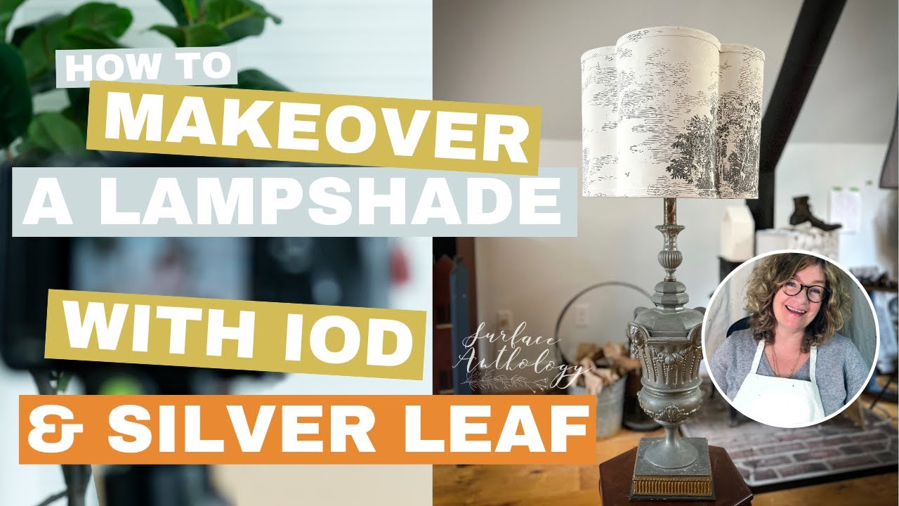 Transforming a Lamp Shade with an IOD Paint Inlay and Silver Leaf: A ...