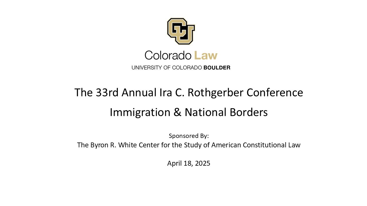 33rd Annual Ira C. Rothgerber Conference: Immigration & National ...