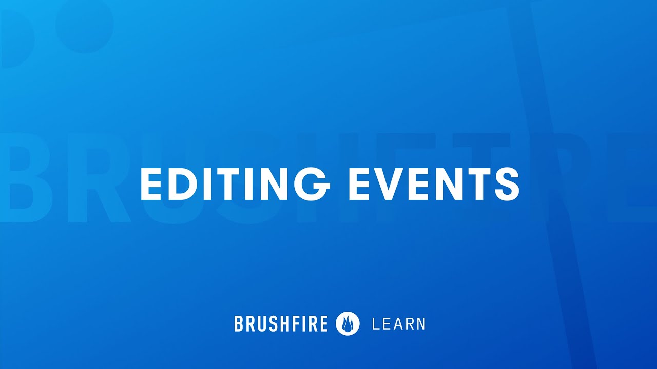 Brushfire Learn: Editing Event Details - YouTube