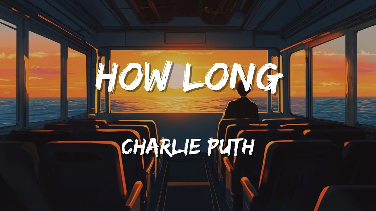Charlie Puth - How Long (Lyrics) - YouTube