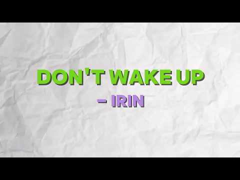 IRIN - Don't wake up (Official Lyric Video)
