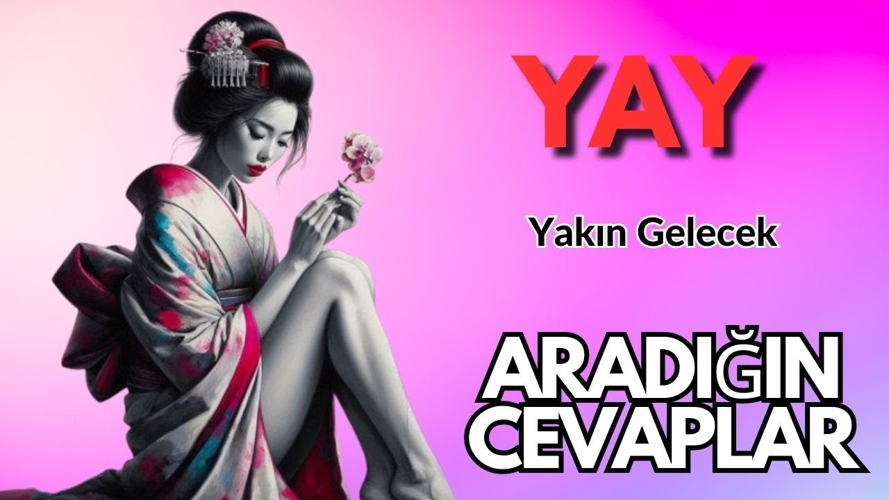 YAY BURCU YAKIN GELECEK☀🌟💫ARADIĞIN CEVAPLAR - YouTube