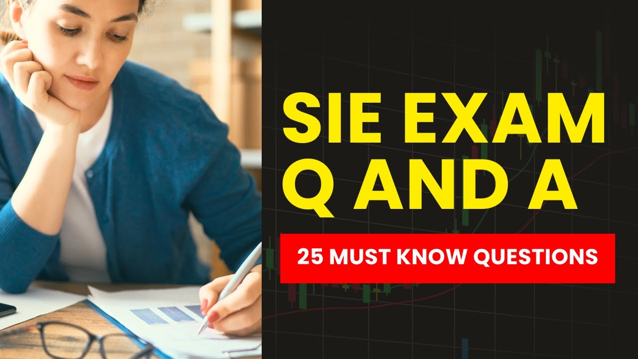 SIE Exam Questions and Answers with Explanations (25 Must Know ...