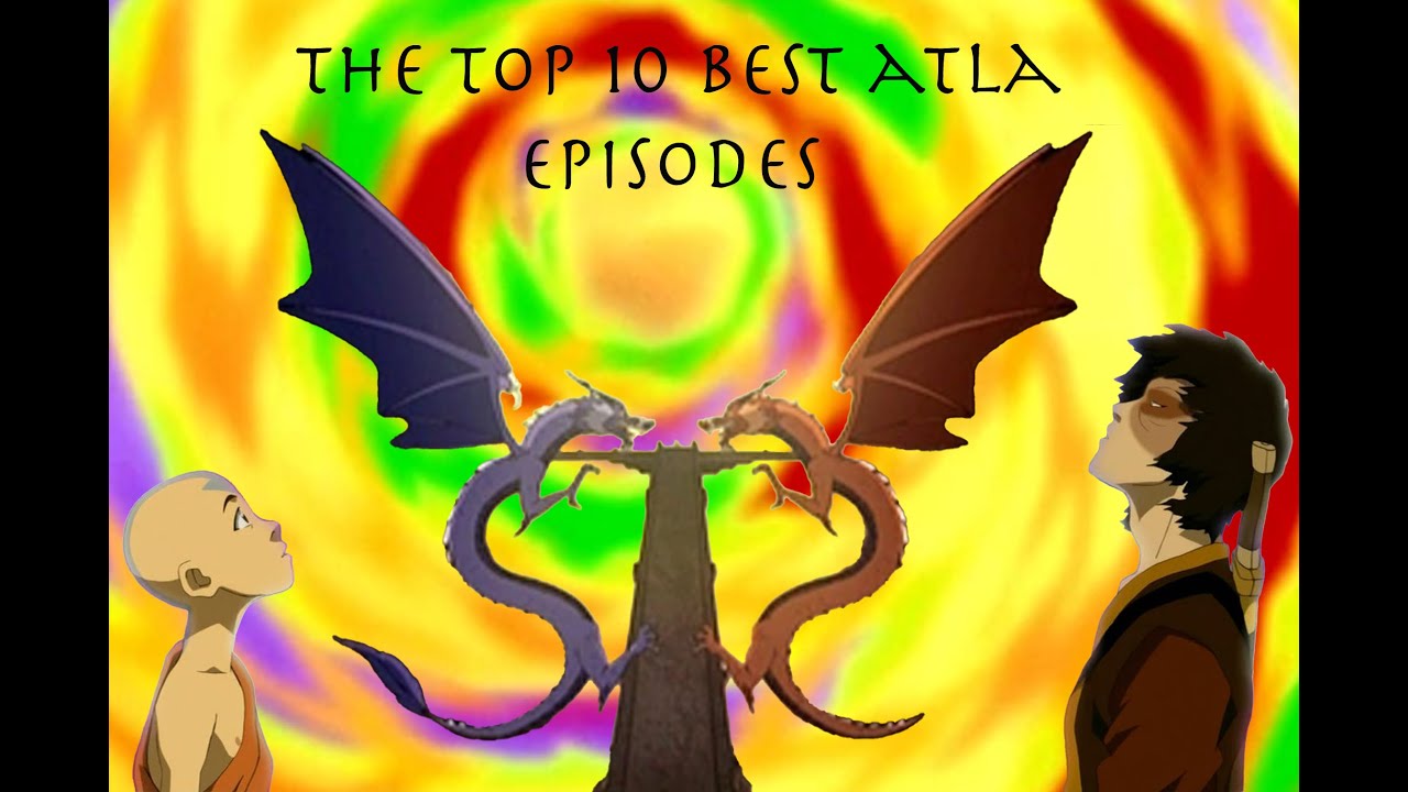 Top 10 Avatar: The Last Airbender (ATLA) Episodes - YouTube