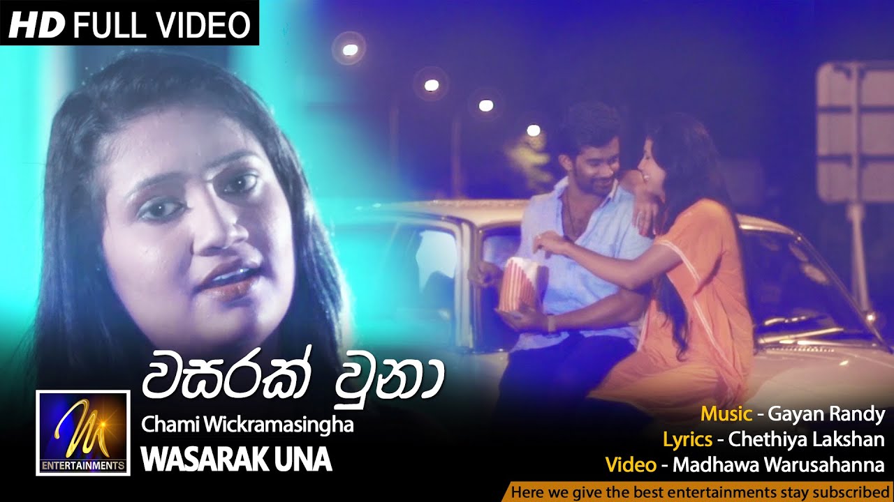 Wasarak Una - Chami Wickramasingha | Official Music Video ...