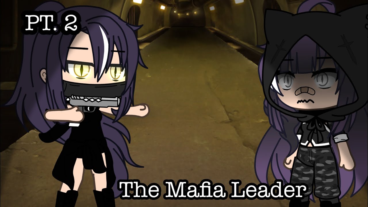The Mafia Leader || GLMM || Gacha life mini movie || Part 3 Final ...