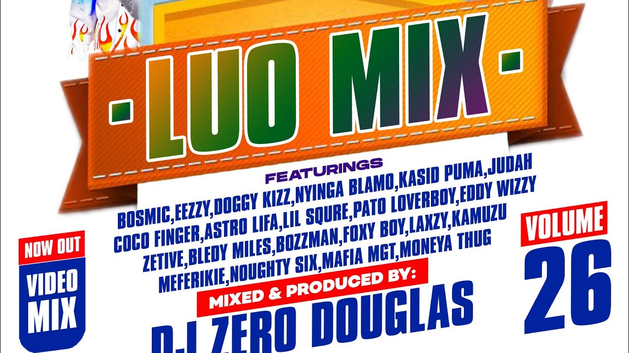 Vol.26 Luo Mix (Acholi,Alur &Lango) by Dj Zero Douglas (Mad Dj'Z Ent ...