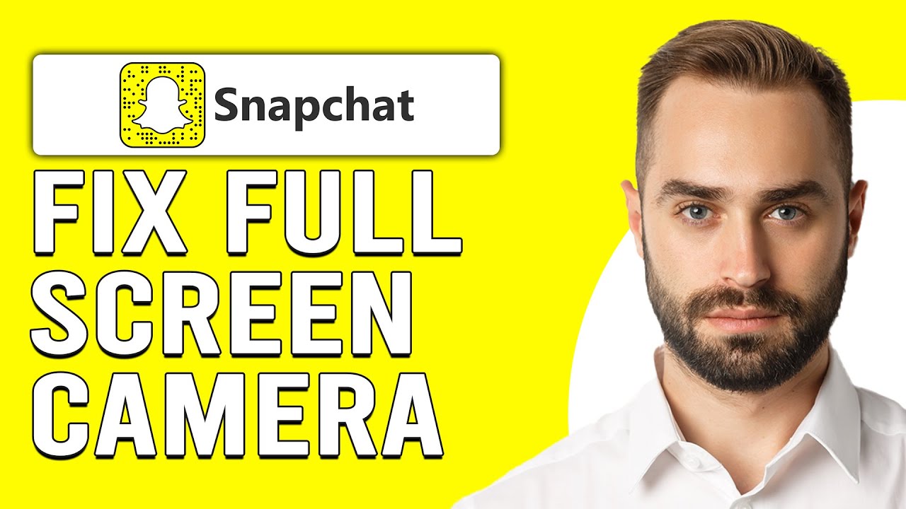How To Fix Snapchat Full Screen Camera (Why Is My Snapchat Camera Not ...