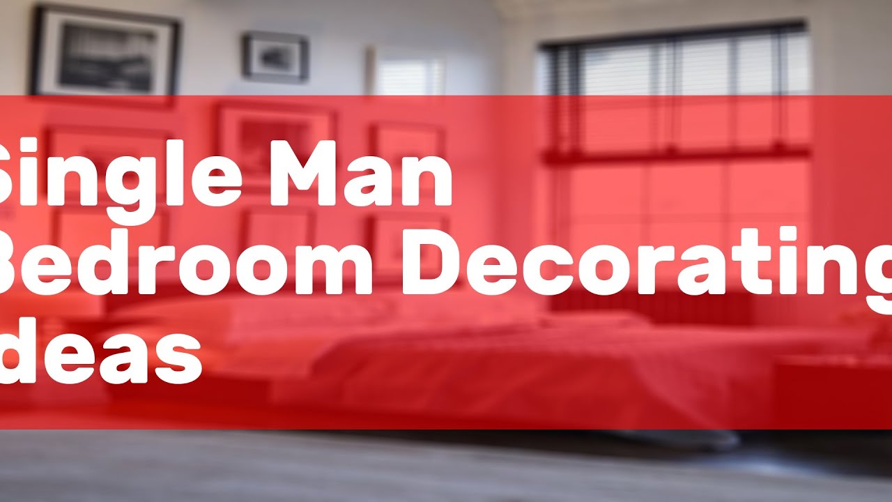Single Man Bedroom Decorating Ideas - YouTube