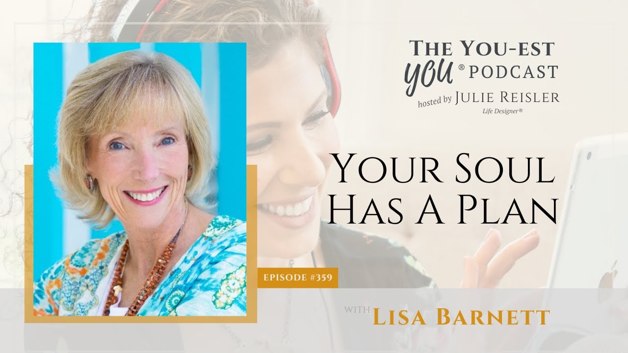 Your Soul Has A Plan with Lisa Barnett | The You-est YOU® Podcast - YouTube