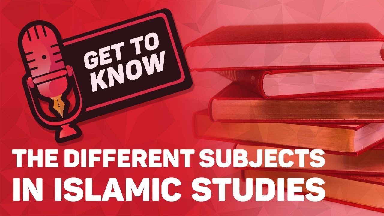 The Different Subjects In Islamic Studies || Get To Know - YouTube