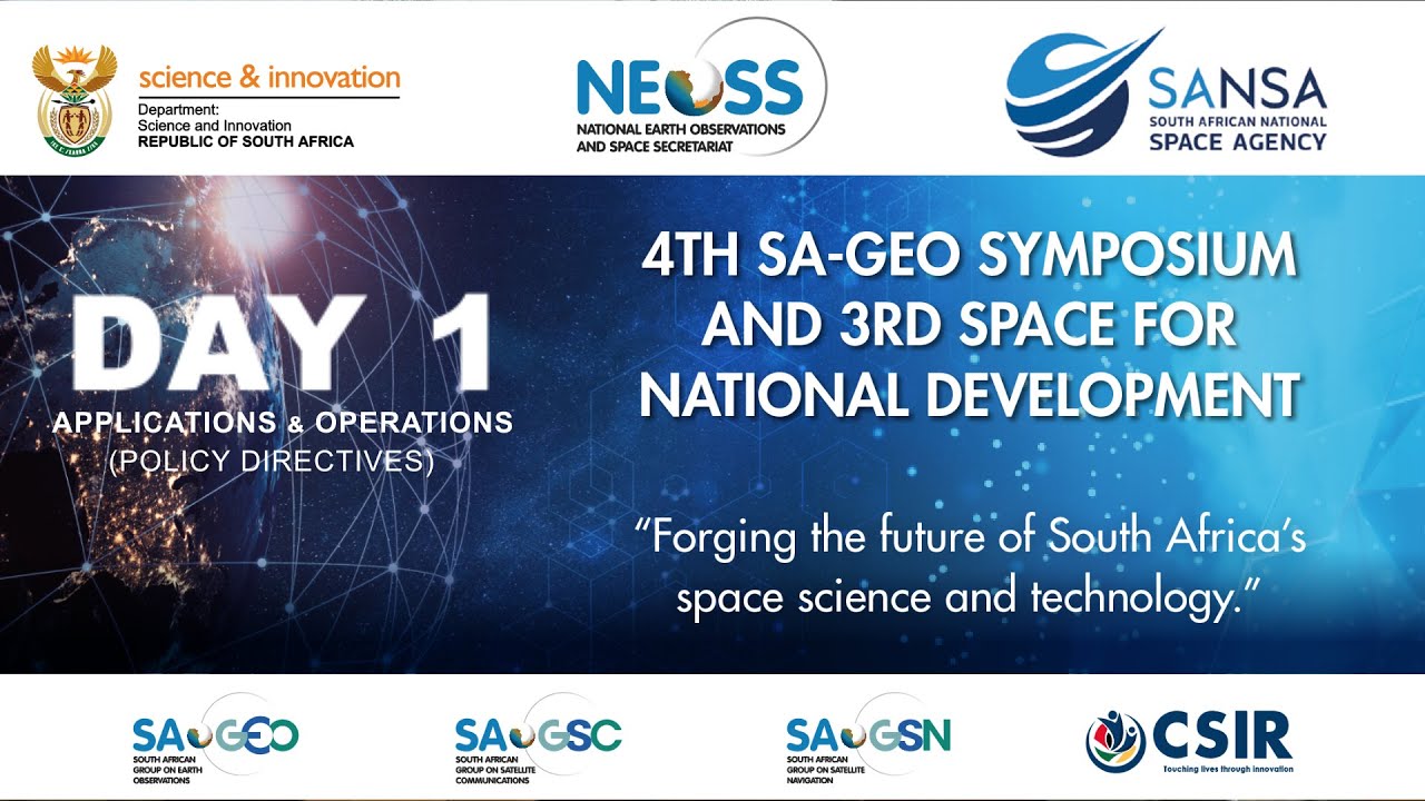 CSIR 4th SA GEO SYMPOSIUM AND 3rd SPACE FOR NATIONAL DEVELOPMENT (SND ...