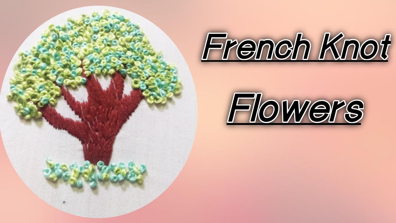 Cherry Blossom || Tree Hand || Embroidery French | knot | Flowers - YouTube