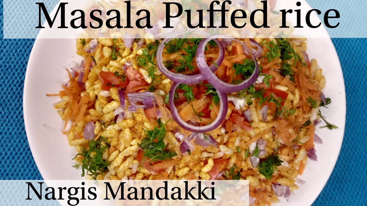 Masala Puffed Rice | Nargis Mandakki | Simple snacks recipe | Great ...