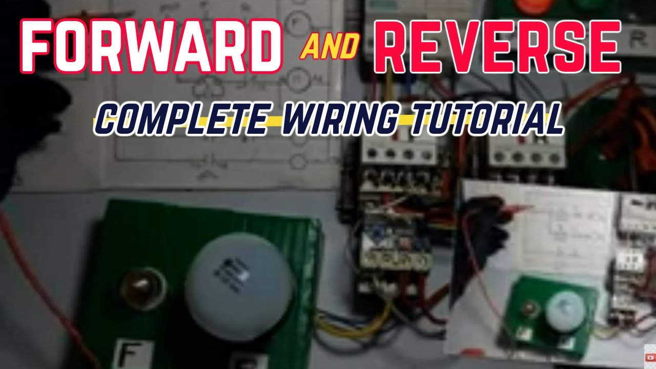 FORWARD AND REVERSE with ELECTRICAL INTERLOCK & PILOT LIGHTS - PART 2 ...