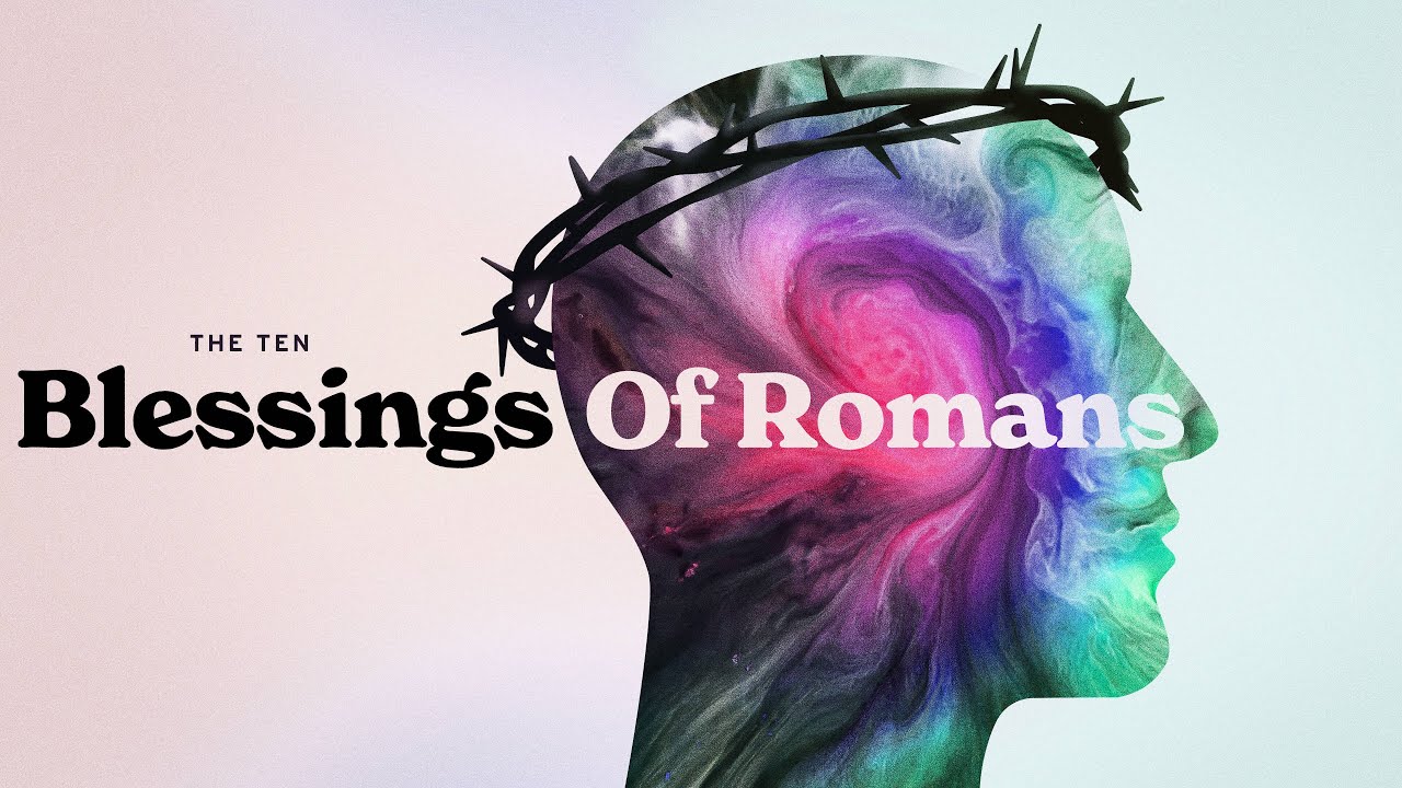 Midweek Service: The Ten Blessings of Romans - YouTube
