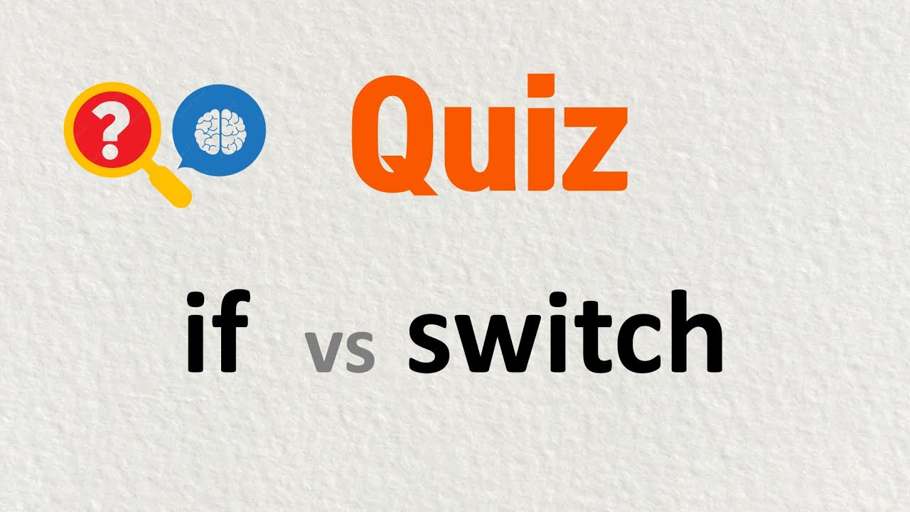 Quiz | if vs switch - YouTube