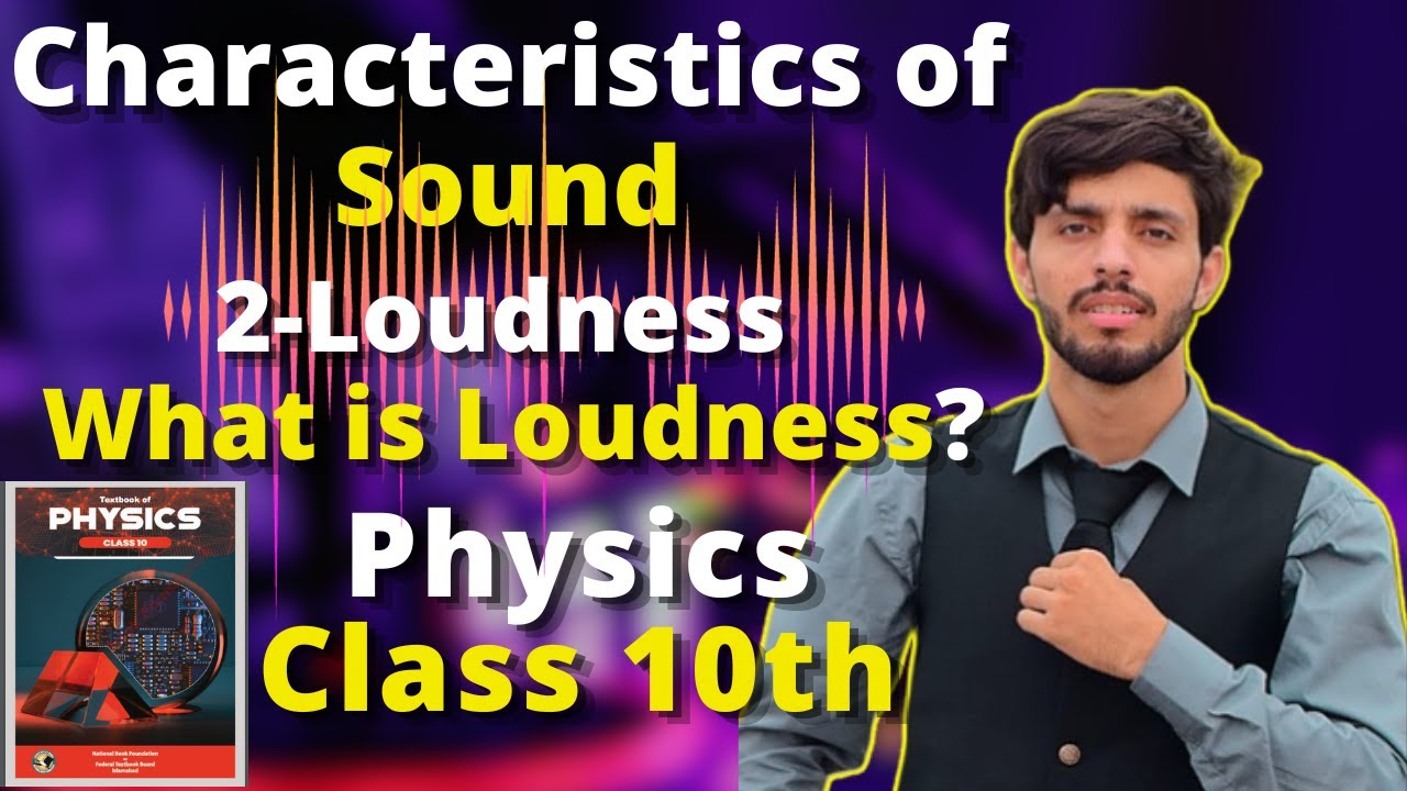 Loudness of Sound | Characteristics of Sound Wave | Physics Class 10th ...
