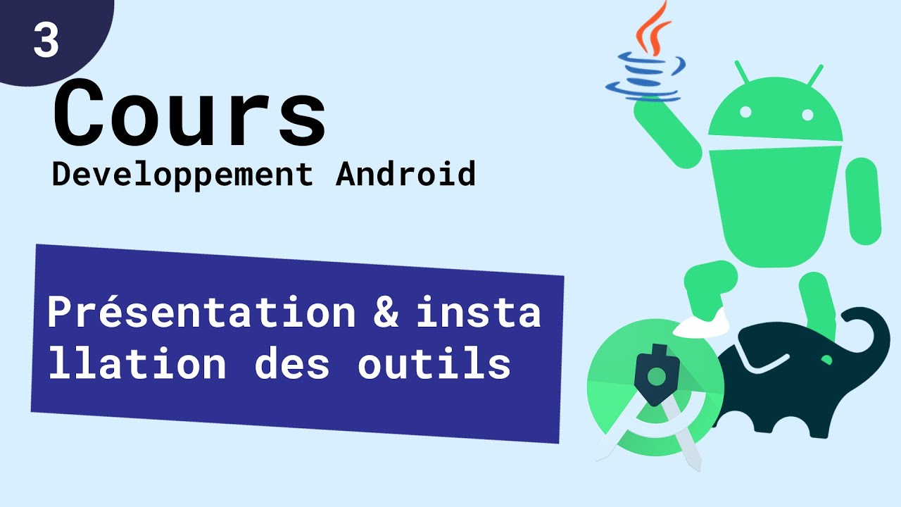 Cours Développement Android #3 - Guide complet sur l'installation des ...