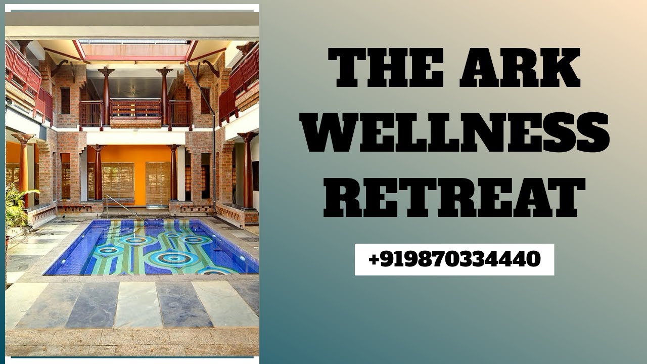 The Ark Wellness Retreat , Pune , India | 7428822220 | - YouTube