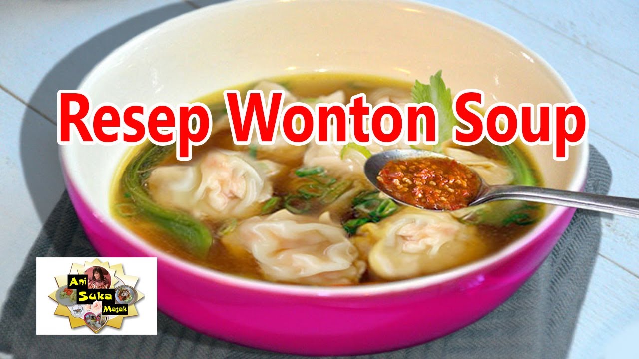 Resep Wonton Soup SUP PANGSIT Enak - YouTube