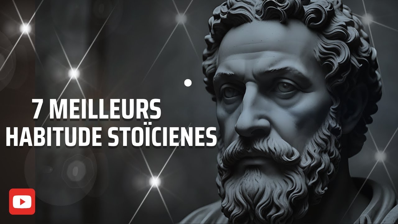 Les 7 Meilleurs Habitude Stoïcien que tu dois connaitre - YouTube