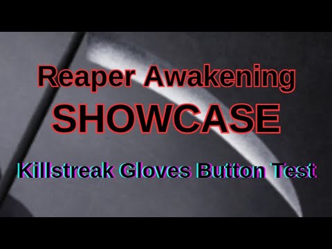 Showcasing *NEW* Reaper AWAKENING! (Killstreak Gloves Button Test ...