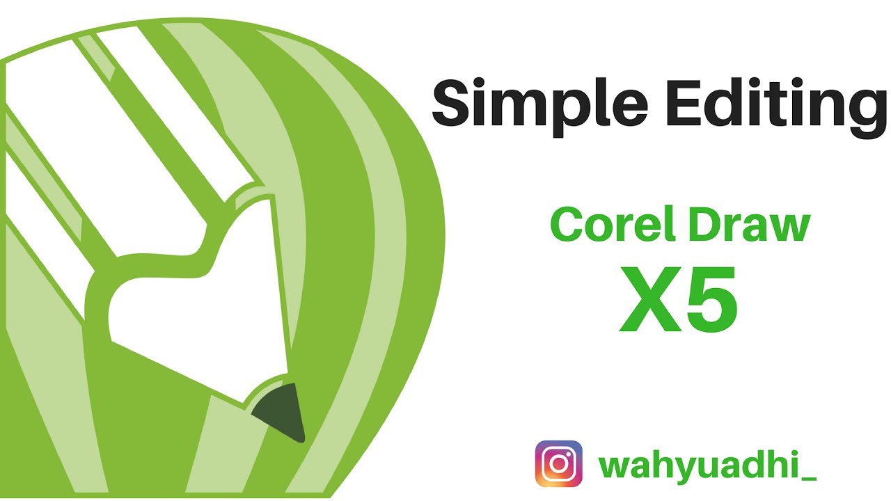 Tutorial Corel Draw Simple Editing (Corel Draw X5) - YouTube