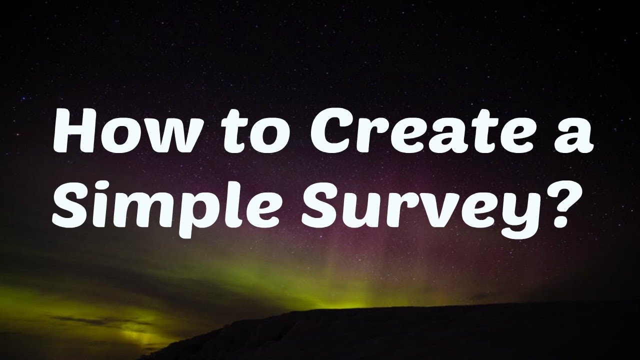 How To Create A Simple Survey YouTube how-to-create-a-simple-survey-youtube