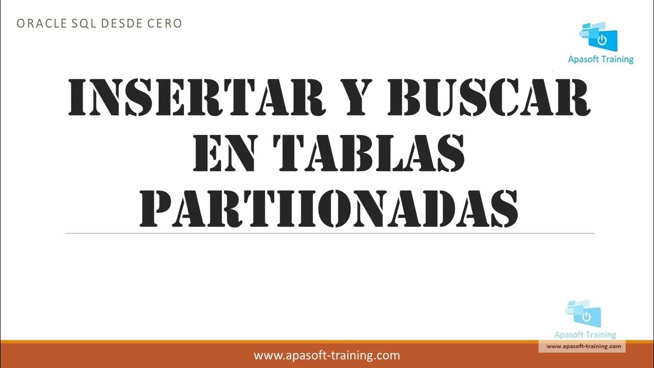 Curso Oracle SQL desde CERO. Insertar y buscar en tablas particionadas ...