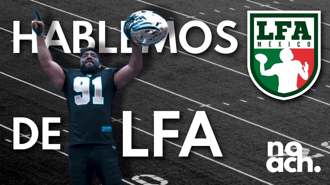 🏈 LFA 2019, la liga que trajo al FÚTBOL AMERICANO PROFESIONAL A MÉXICO ...