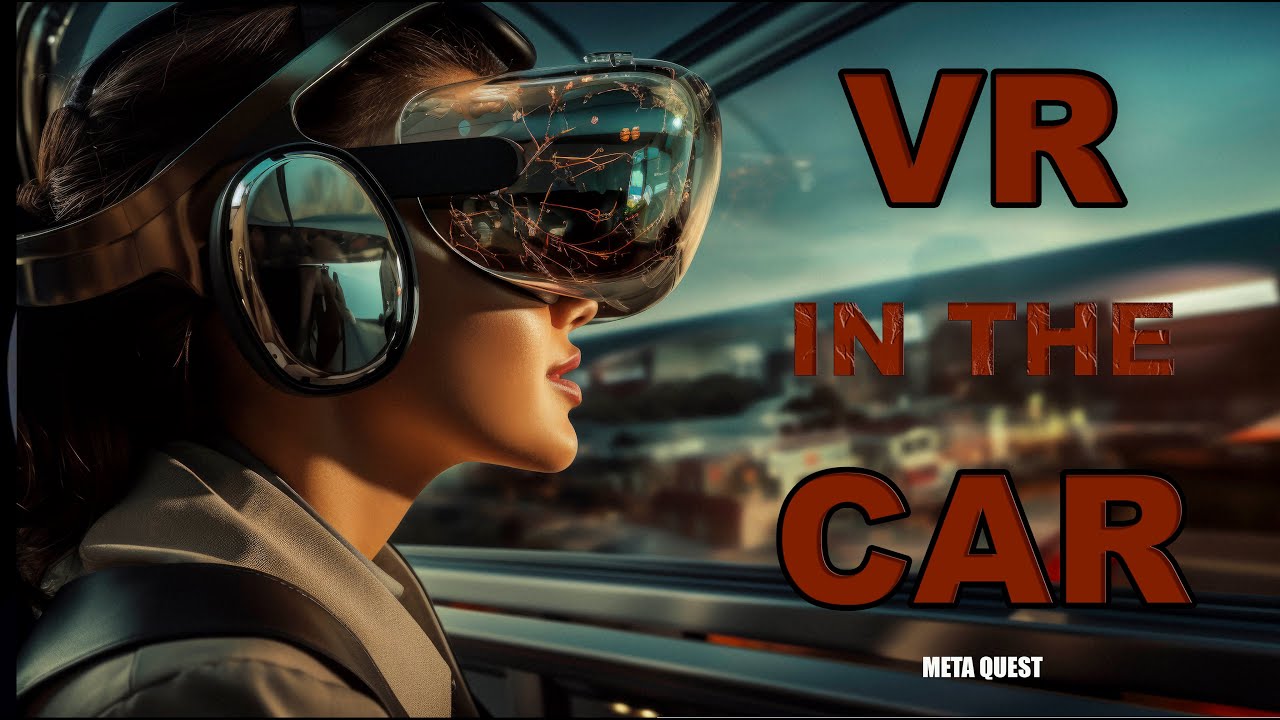 Meta Quest VR In the Car | Virtual Reality - YouTube