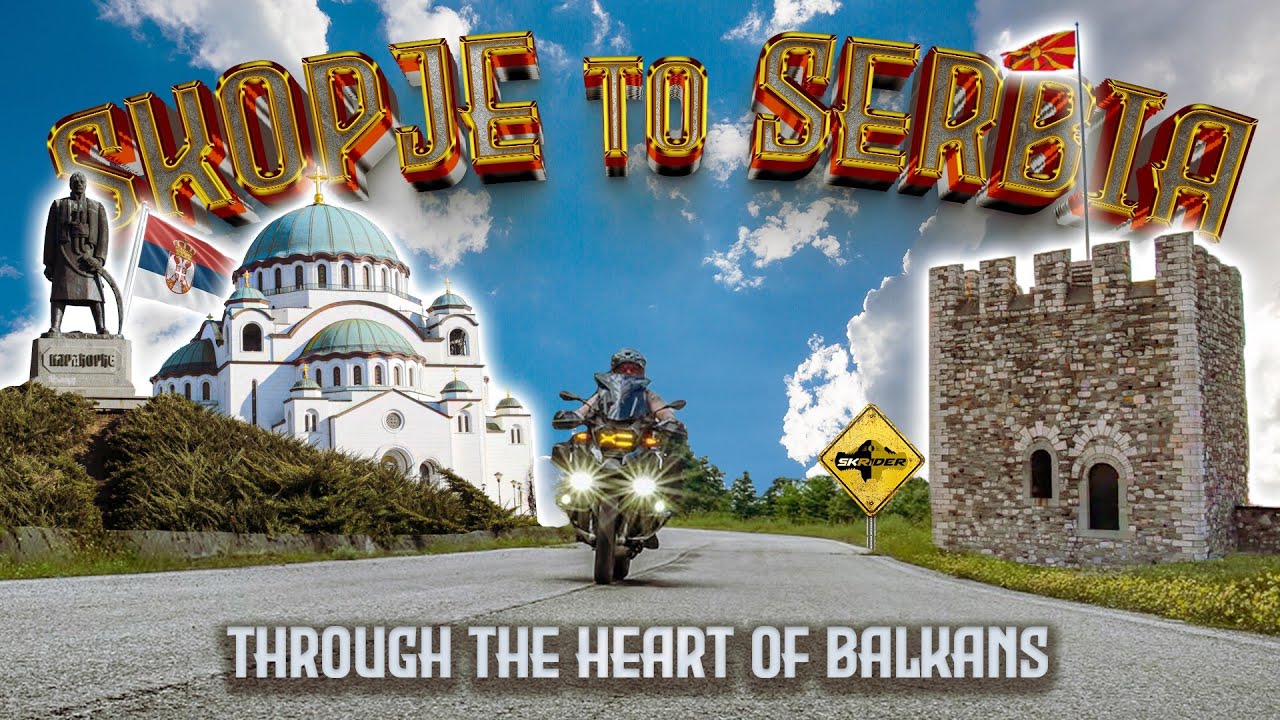 EPIC Balkan Motorcycle Trip Begins! | Greece to Serbia - YouTube