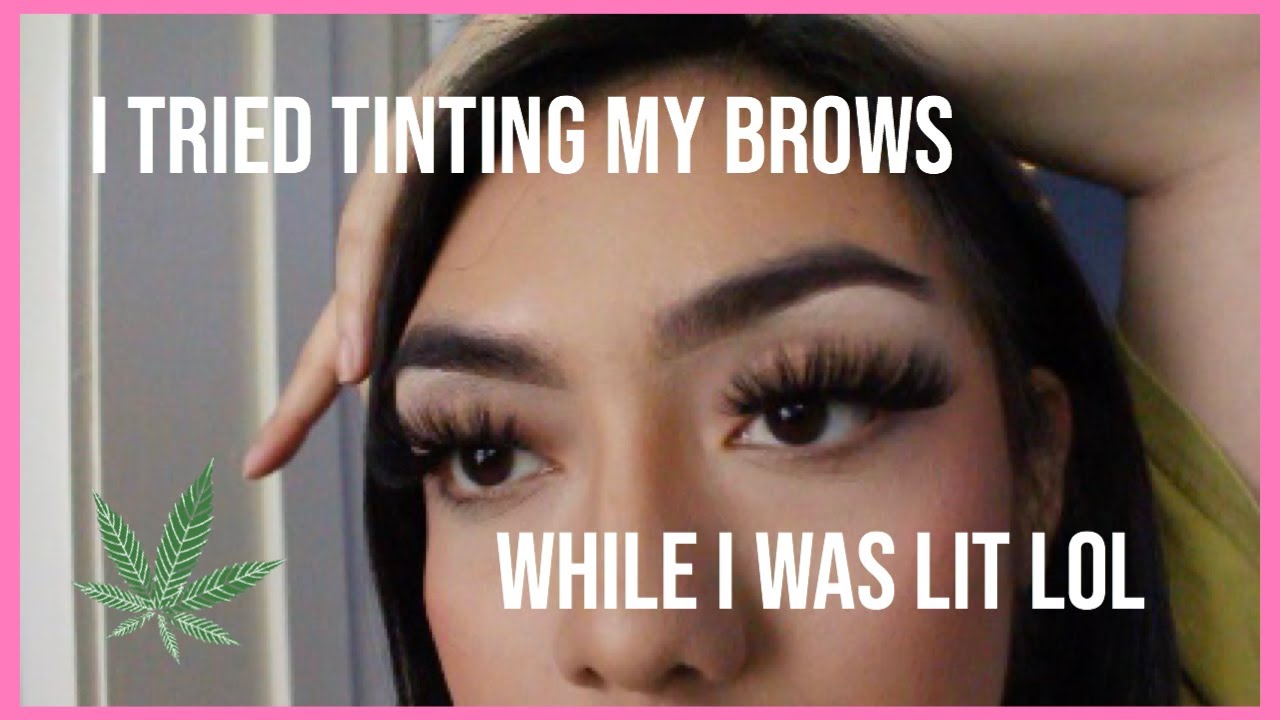 TINTING MY EYEBROWS WHILE LIT LOL / LITIVITIES ep. 1 - YouTube