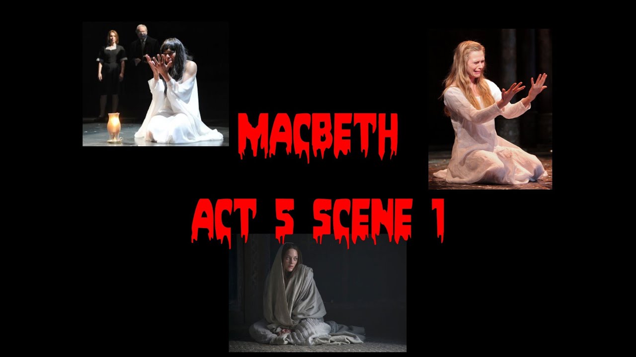Macbeth Act 5 Scene 1 - Talkthrough - YouTube