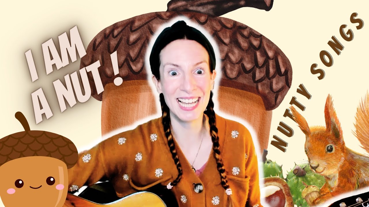 I Am A Nut🌰Kids Songs+Nursery RhymesINut SongsIMovement Song For ...