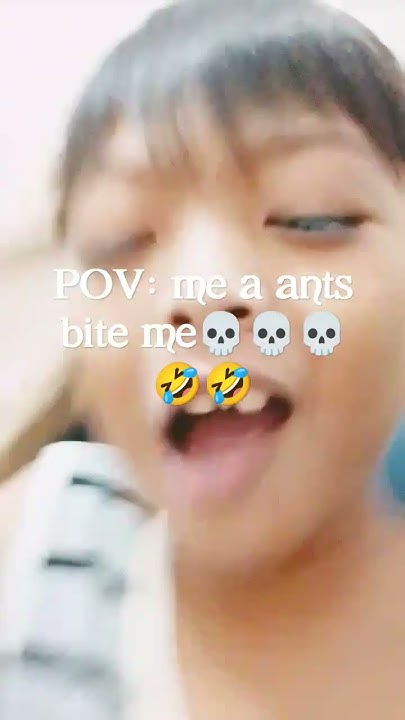 POV: me a ants bite me💀💀💀🤣🤣 - YouTube