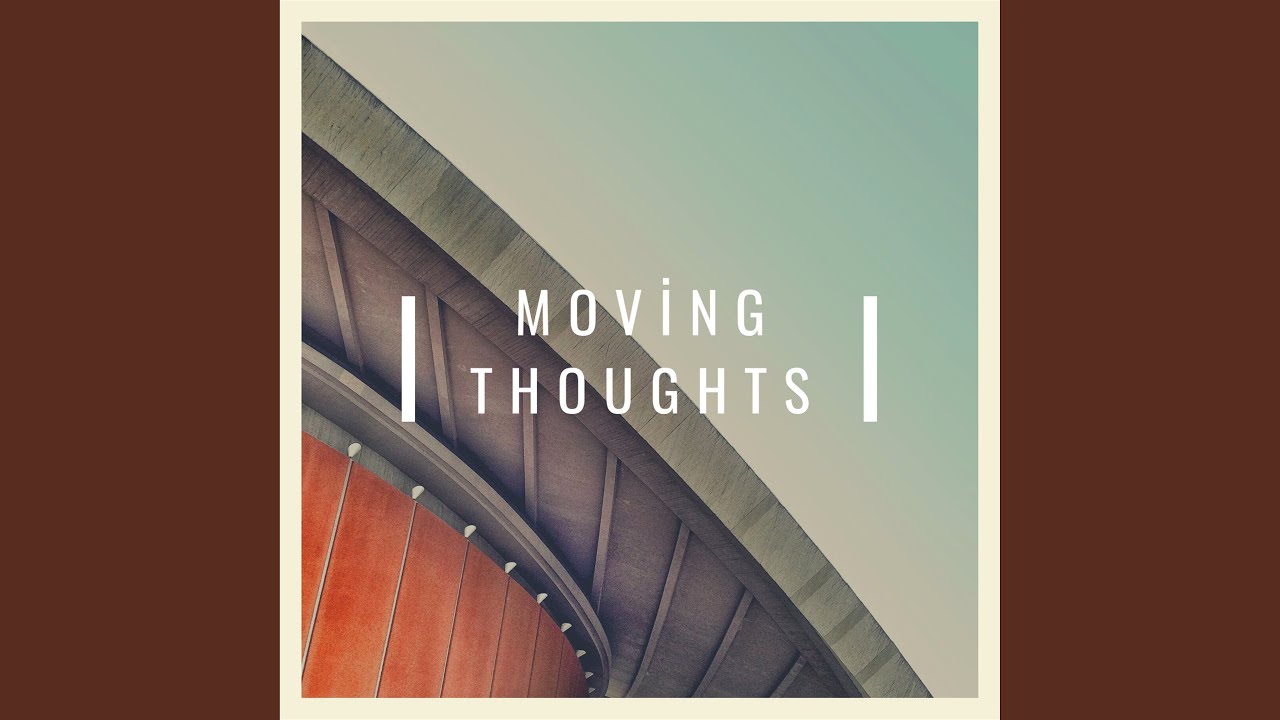 Moving Thoughts (Instrumental Version) - YouTube