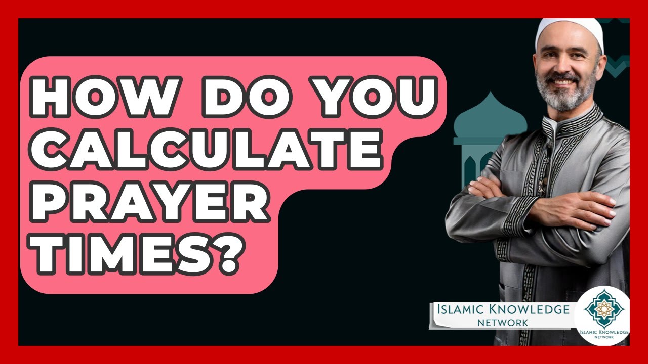 How Do You Calculate Prayer Times? - Islamic Knowledge Network - YouTube
