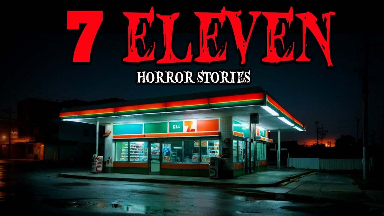 11 True 7-Eleven Horror Stories for Sleep | True Horror Story That Will ...