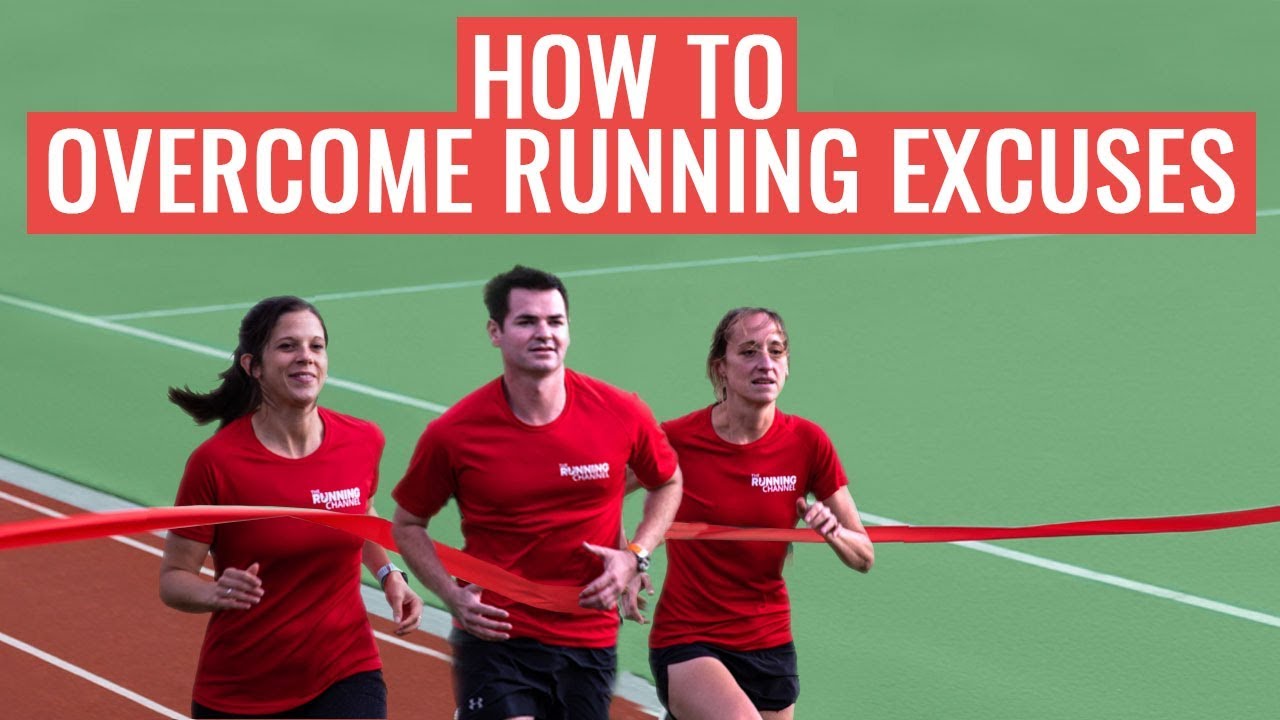 5 Common Running Excuses (And How To Overcome Them) - YouTube